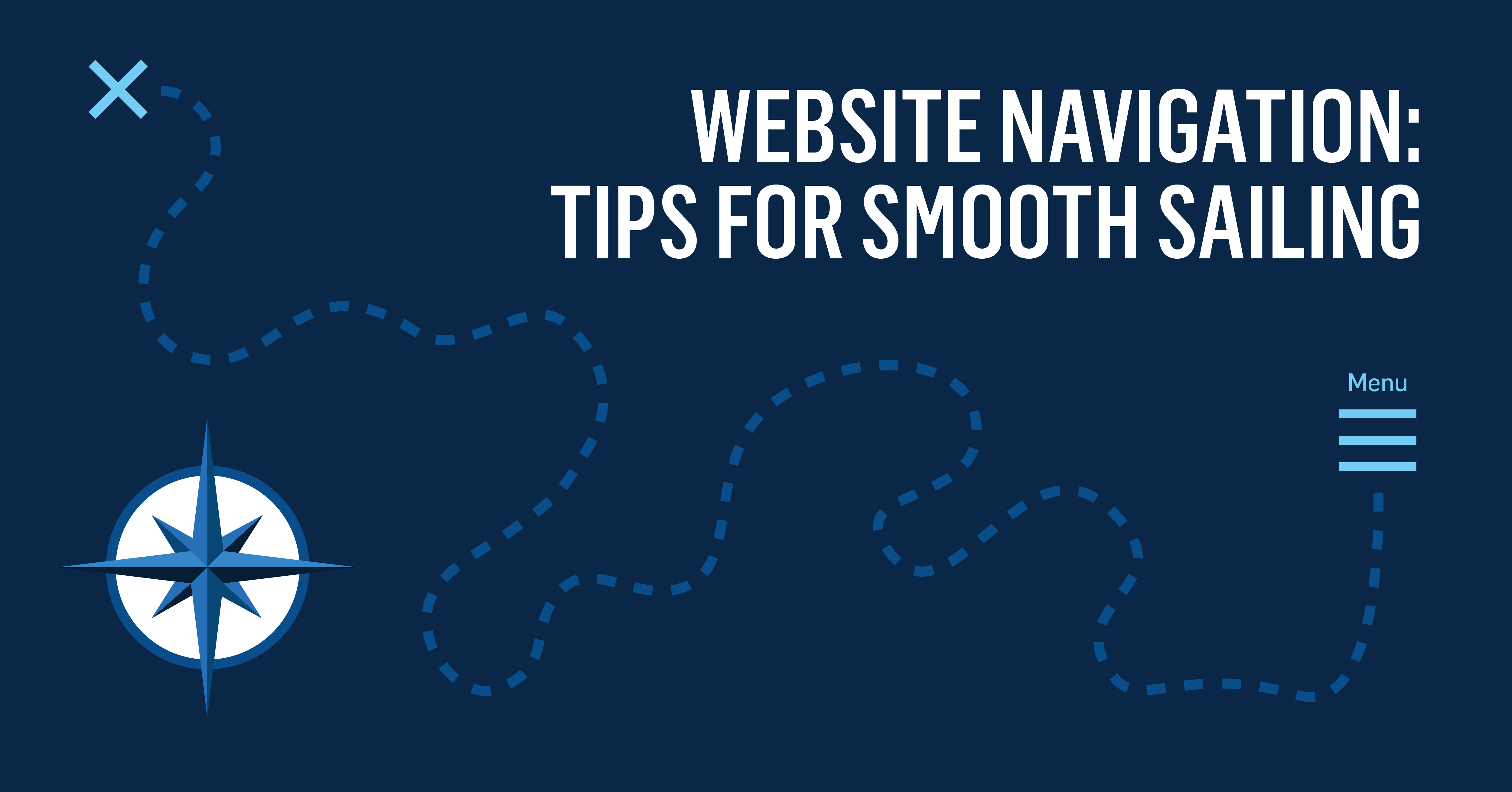 Website Navigation: Tips for Smooth Sailing